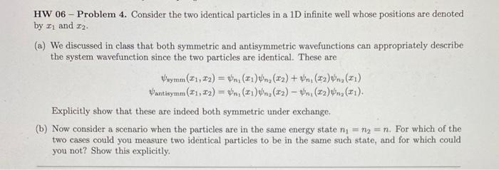 Solved HW 06 - Problem 4. Consider the two identical | Chegg.com Solved HW 06 - Problem 4. Consider the two identical | Chegg.com