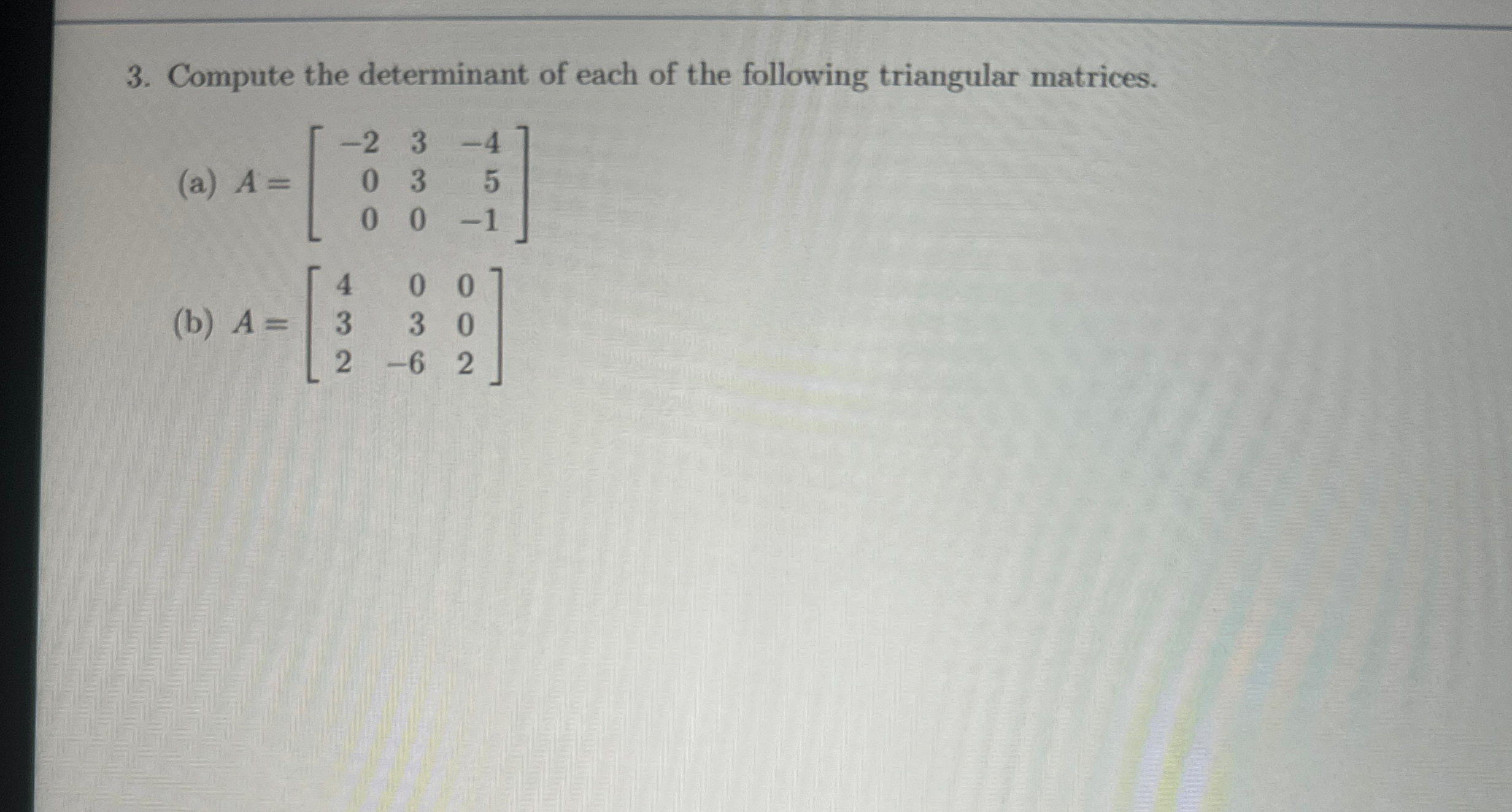 Solved Compute the determinant of each of the following | Chegg.com