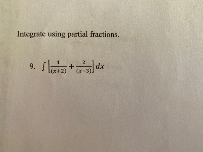 Solved Integrate using partial fractions. 9. Jatar | Chegg.com