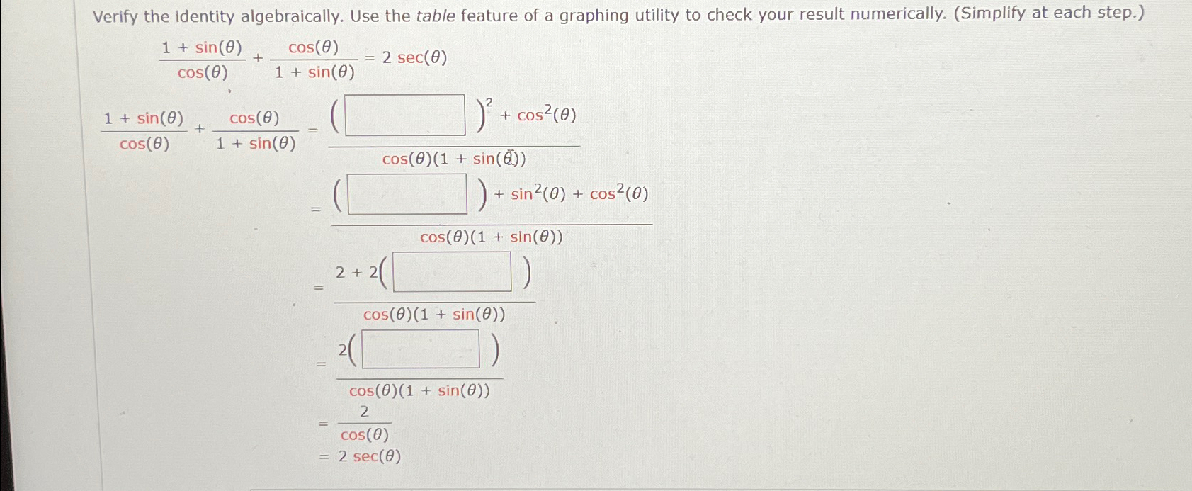 Solved Verify the identity algebraically. Use the table | Chegg.com