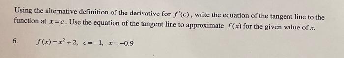 Solved Using the alternative definition of the derivative | Chegg.com