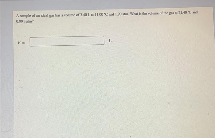 Solved A sample of an ideal gas has a volume of 3.40 L at | Chegg.com