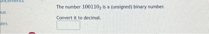 Solved us les The number 1001102 is a (unsigned) binary | Chegg.com