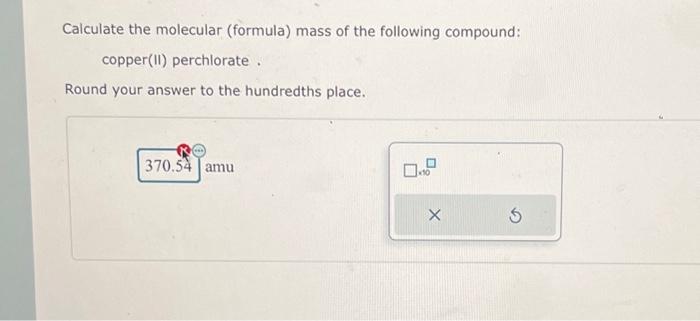 Solved Calculate the molecular (formula) mass of the | Chegg.com