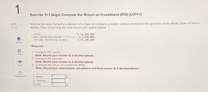 Solved Exercise 11-1 (Algo) Compute the Return on Investment | Chegg.com