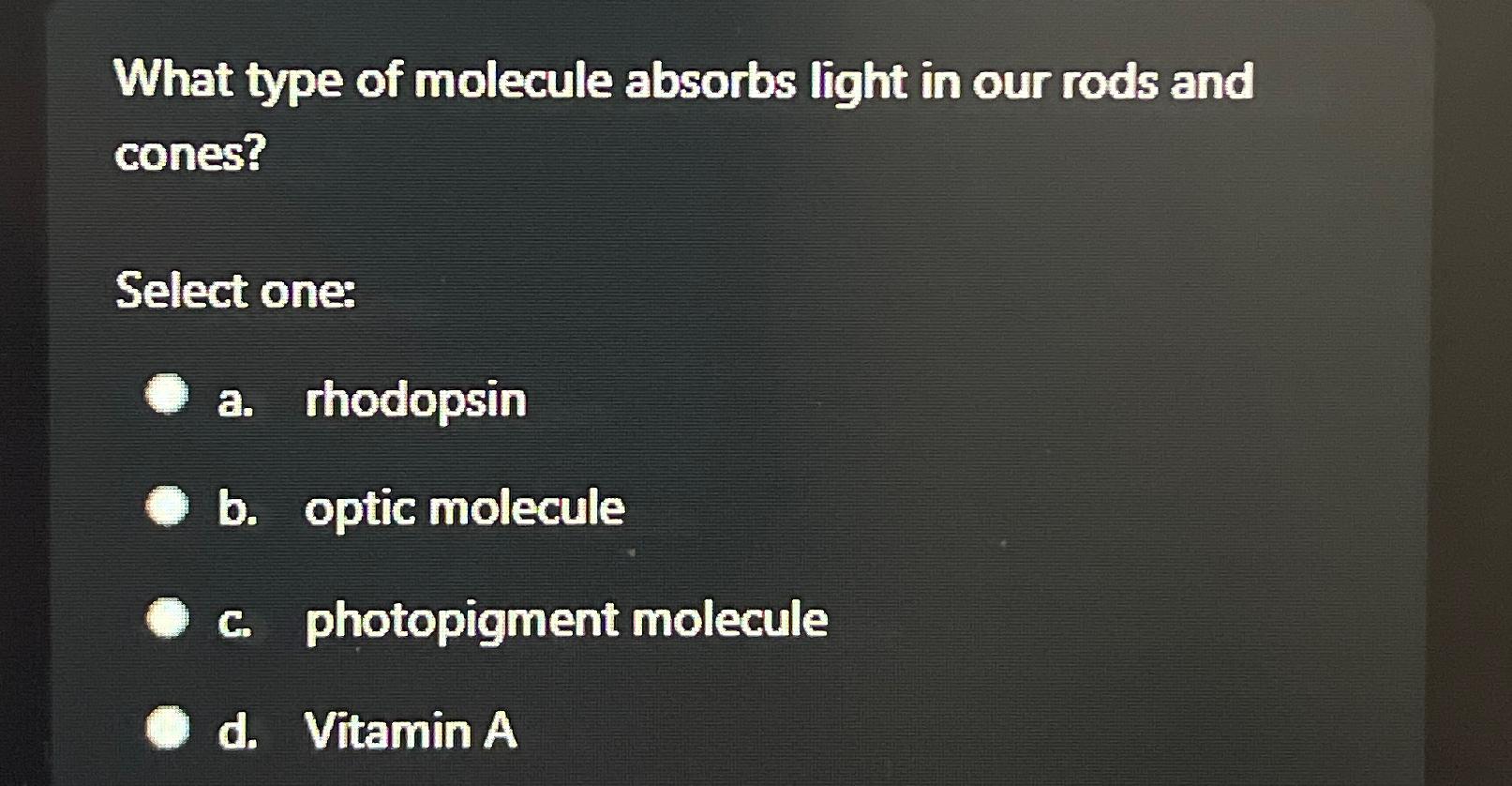 Solved What type of molecule absorbs light in our rods and | Chegg.com