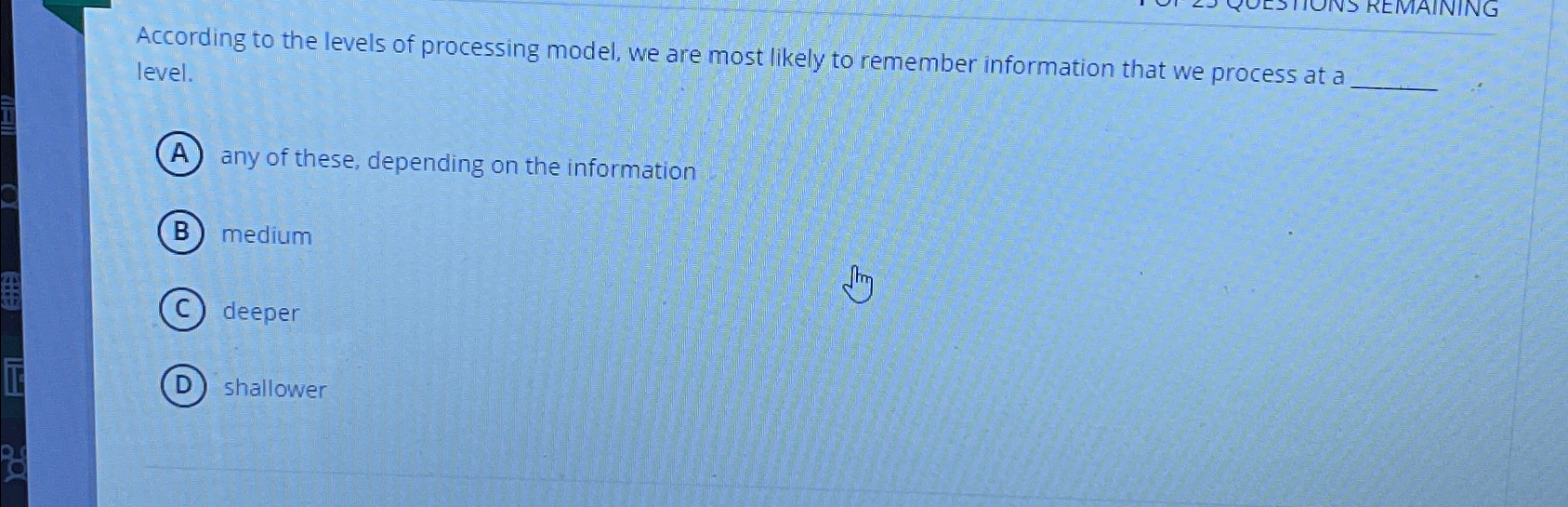 Solved According to the levels of processing model, we are | Chegg.com