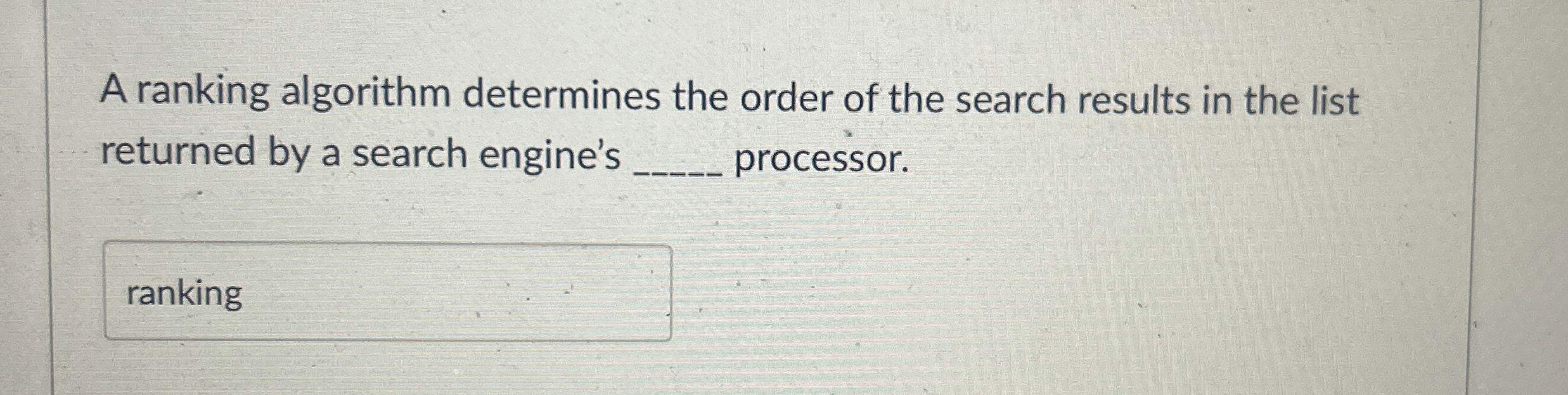 Solved A ranking algorithm determines the order of the | Chegg.com