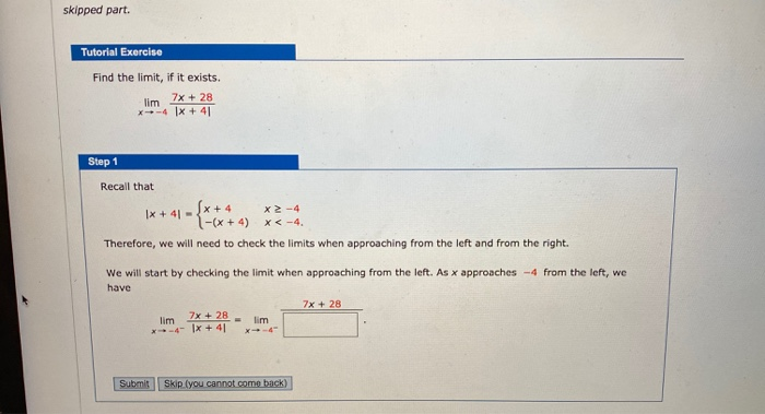 Solved skipped part. Tutorial Exercise Find the limit, if it | Chegg.com