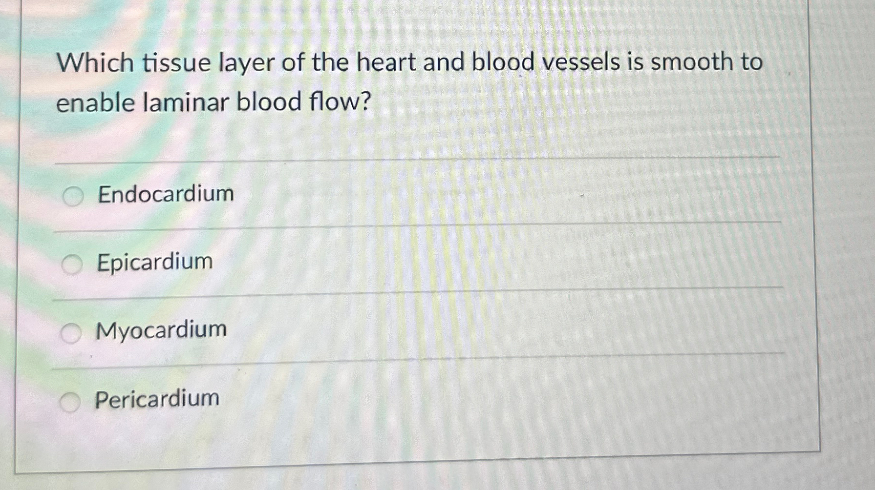 Solved Which tissue layer of the heart and blood vessels is | Chegg.com