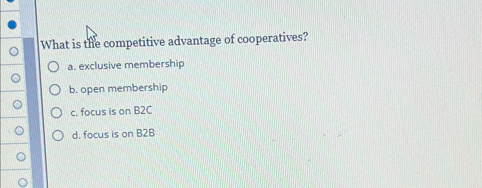 Solved What is the competitive advantage of cooperatives?a. | Chegg.com
