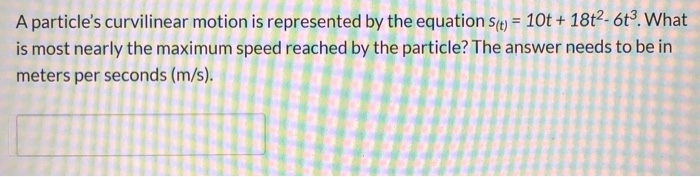Solved A particle's curvilinear motion is represented by the | Chegg.com