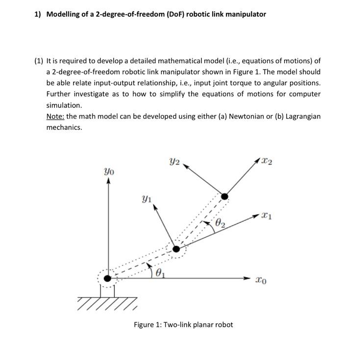 Solved 1) Modelling of a 2-degree-of-freedom (DoF) robotic | Chegg.com