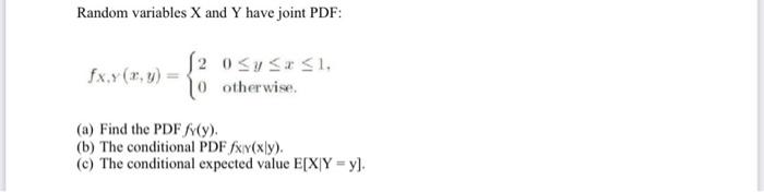 Random variables \( \mathrm{X} \) and \( \mathrm{Y} \) have joint PDF:\[f_{X, Y}(x, y)=\left ...