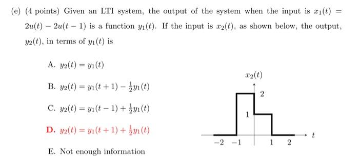 Solved (e) (4 points) Given an LTI system, the output of the | Chegg.com