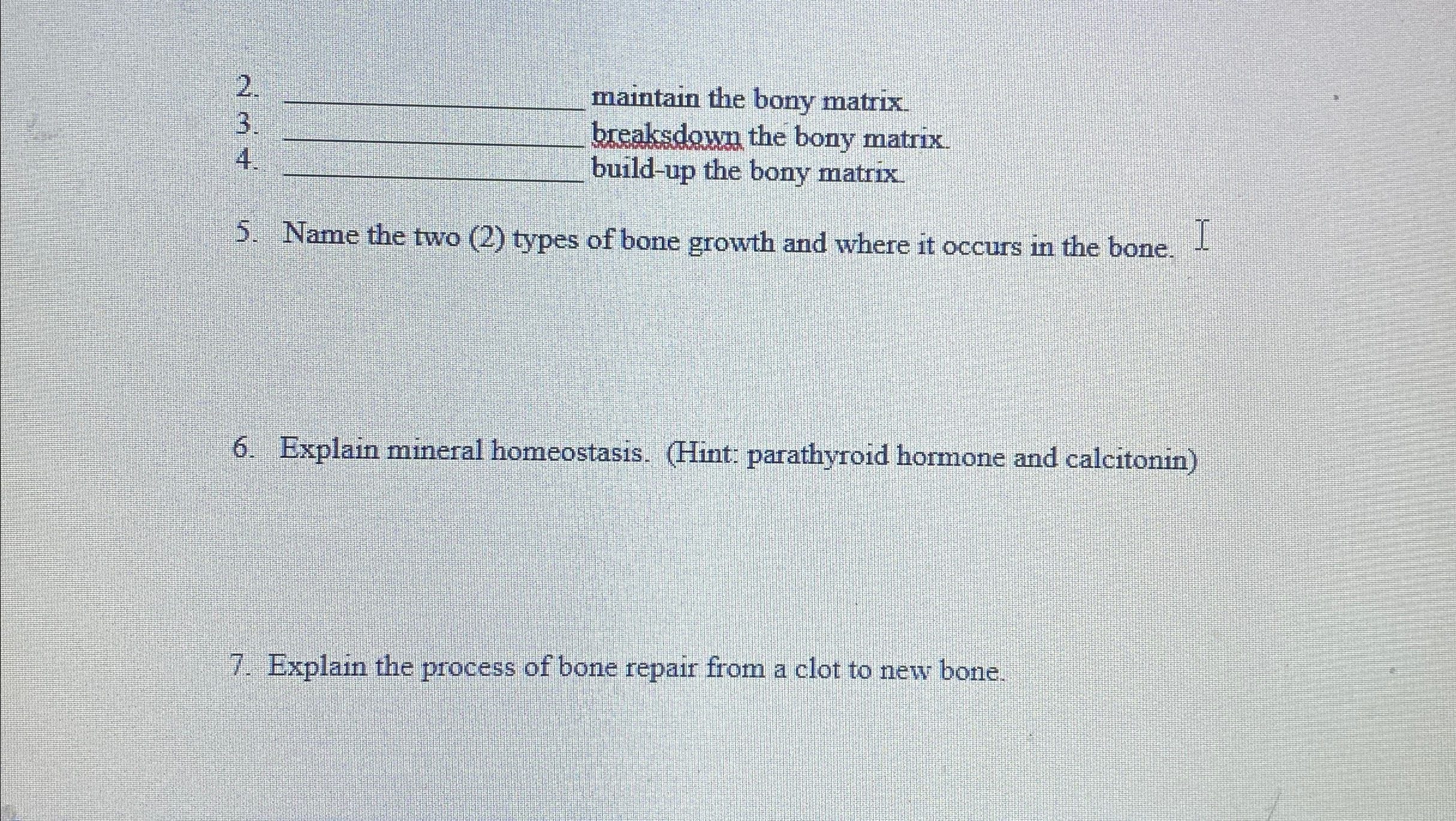 Solved q, ﻿maintain the bony matrix.q, ﻿breaksdown the bony | Chegg.com