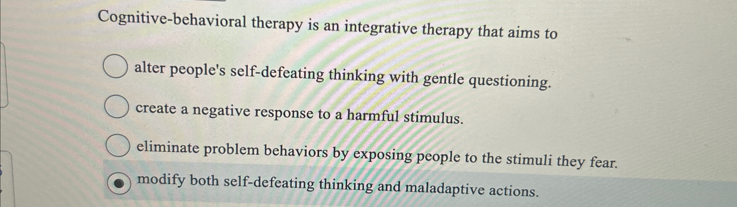 Solved Cognitive-behavioral therapy is an integrative | Chegg.com