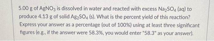 Solved 5.00 g of AgNO3 is dissolved in water and reacted | Chegg.com