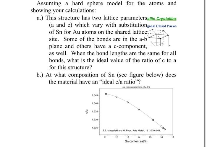 Solved Assuming a hard sphere model for the atoms and | Chegg.com