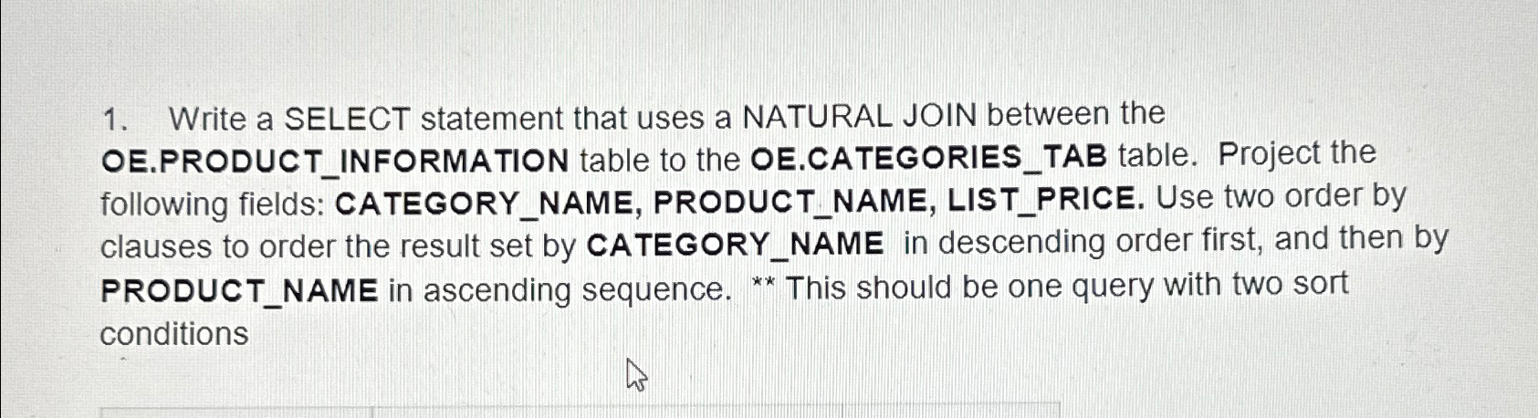 Solved Write a SELECT statement that uses a NATURAL JOIN | Chegg.com