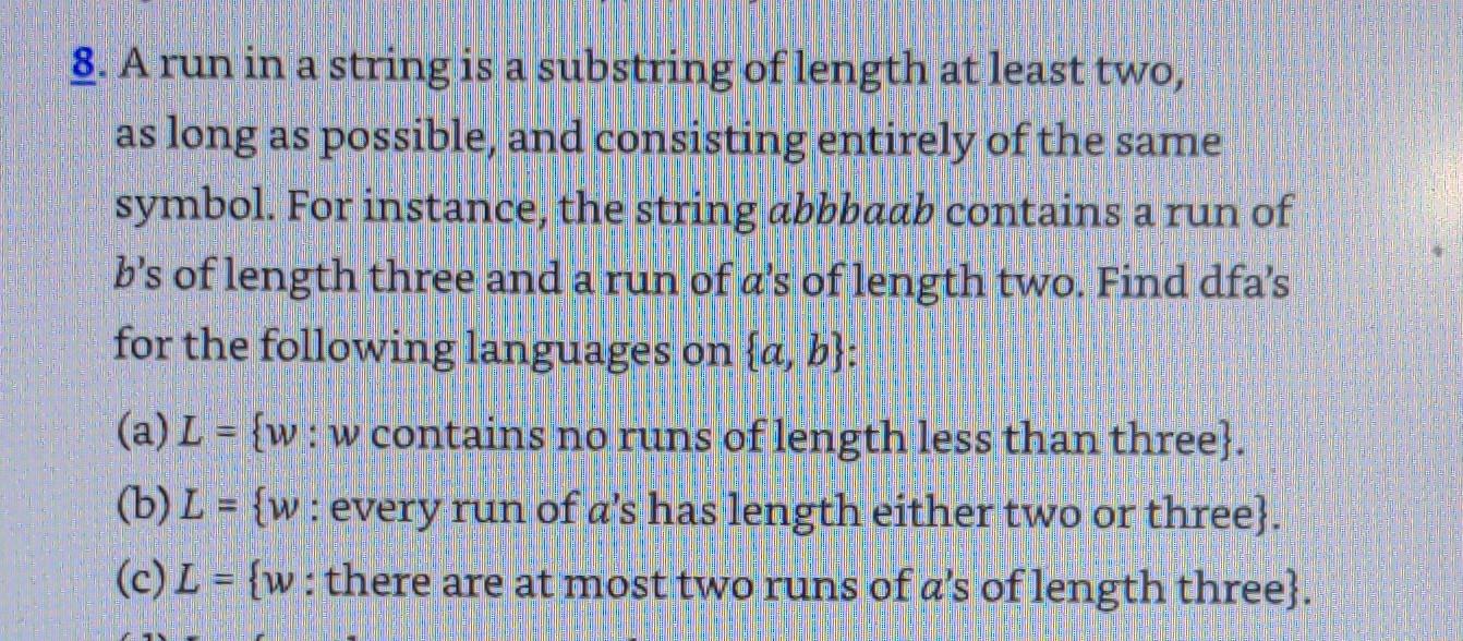 Solved 8. A run in a string is a substring of length at | Chegg.com