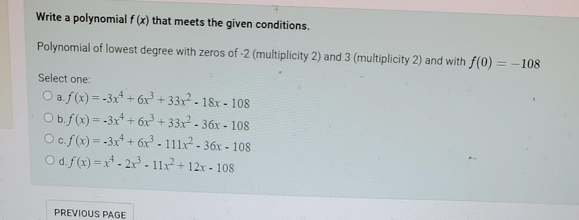 Solved Write a polynomial f(x) that meets the given | Chegg.com