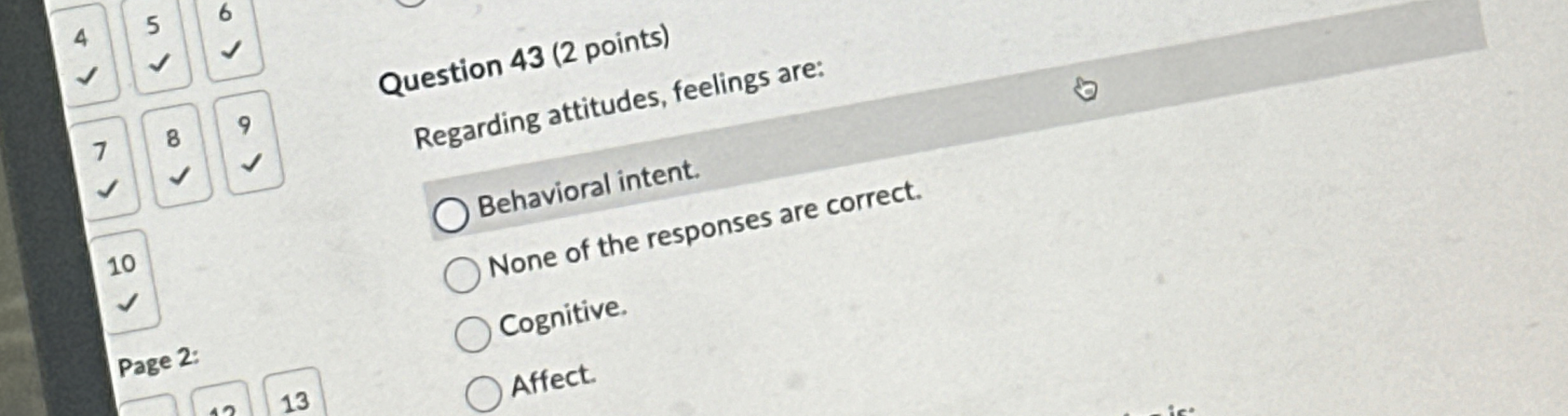 Solved Question 43 (2 ﻿points)Regarding attitudes, feelings | Chegg.com