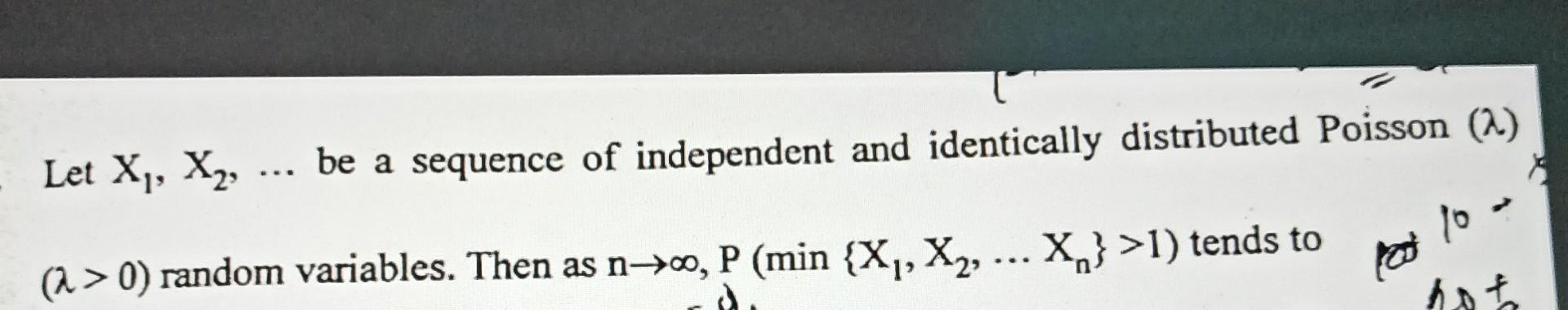 Solved Let X1,X2,… be a sequence of independent and | Chegg.com