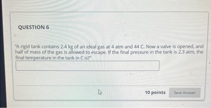 Solved "A rigid tank contains 2.4 kg of an ideal gas at 4 | Chegg.com