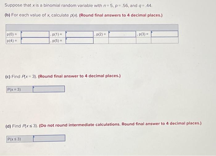 Solved Suppose that x is a binomial random variable with n= | Chegg.com