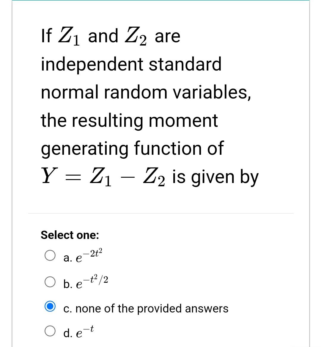 Solved If Z1 and Z2 are independent standard normal random | Chegg.com