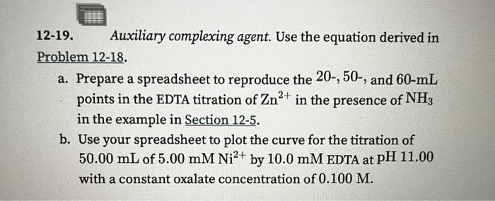 Solved 12-19. Auxiliary complexing agent. Use the equation | Chegg.com