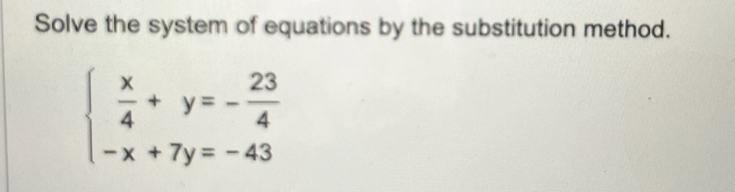 Solved Solve the system of equations by the substitution | Chegg.com