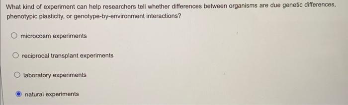 Solved What kind of experiment can help researchers tell | Chegg.com