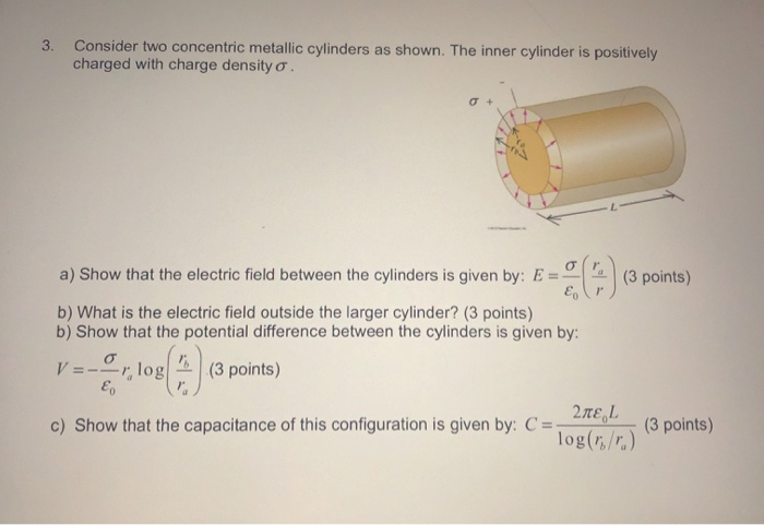 Solved 3. Consider two concentric metallic cylinders as | Chegg.com