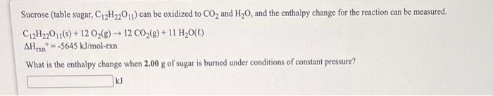 Solved Sucrose (table sugar, C12H2201) can be oxidized to | Chegg.com