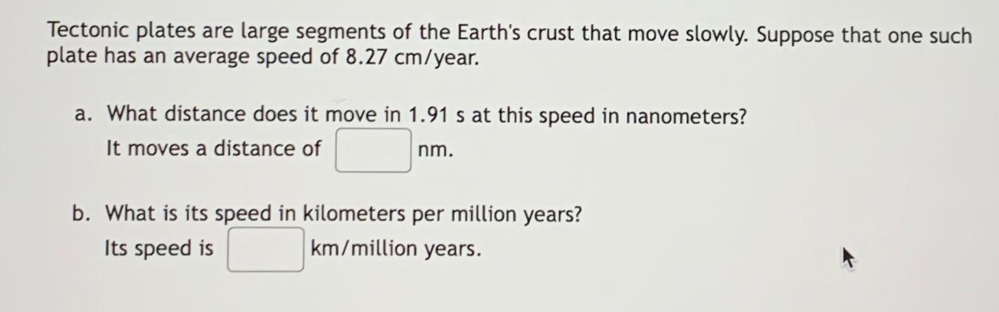 Solved Tectonic plates are large segments of the Earth's | Chegg.com