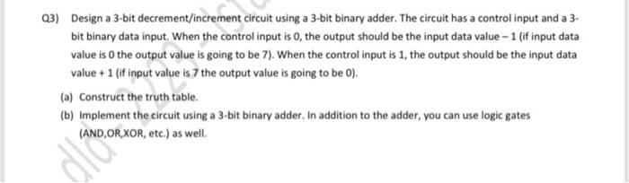 Solved Q3) Design a 3-bit decrement/increment circuit using | Chegg.com