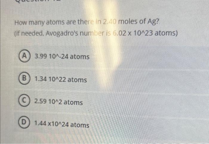 Solved How many atoms are there in 2.40 moles of Ag ? (if | Chegg.com