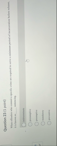 Solved Question 23 (1 ﻿point)When offenders who commit a | Chegg.com