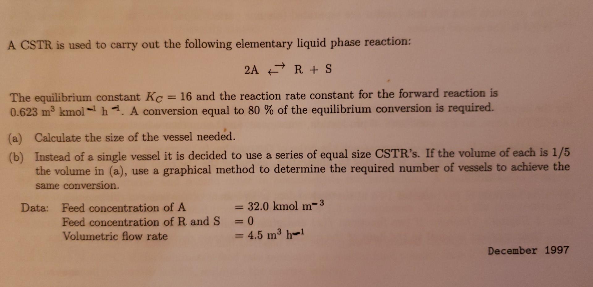 Solved A CSTR is used to carry out the following elementary | Chegg.com
