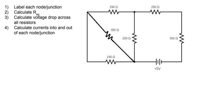 Solved 1) Label each node/junction 2) Calculate Reo 3) | Chegg.com