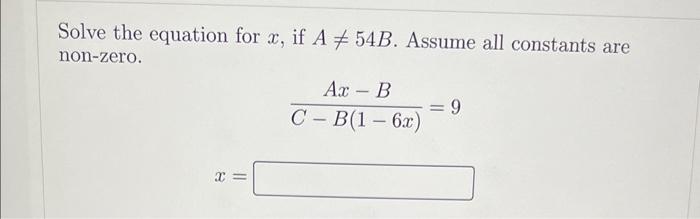 Solved Solve the equation for x, if A =54B. Assume all | Chegg.com