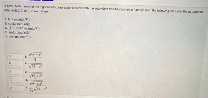 Solved (1 point) Match each of the trigonometric expressions | Chegg.com