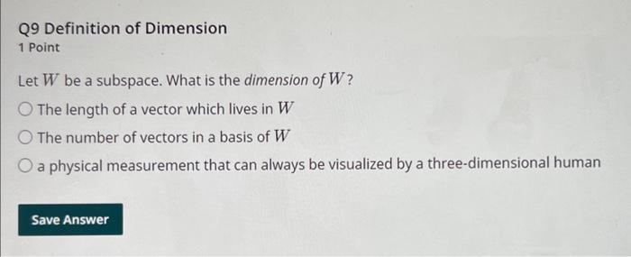 Solved Q9 Definition of Dimension 1 Point Let W be a | Chegg.com