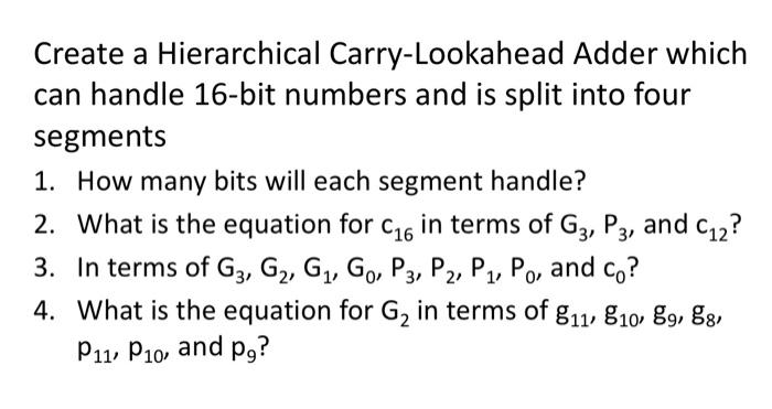 Solved Create a Hierarchical Carry-Lookahead Adder which can | Chegg.com
