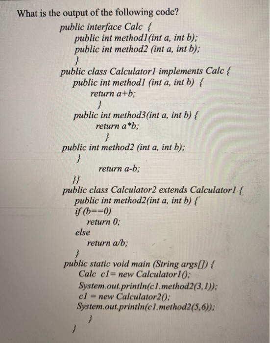 Solved What Is The Output Of The Following Code Public 