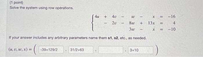 Solved (1 point) Solve the system using row operations. | Chegg.com