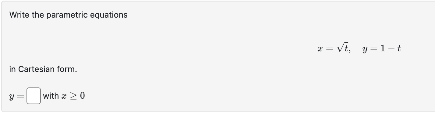 Solved Write the parametric equationsx=t2,y=1-tin Cartesian | Chegg.com