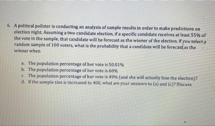 Solved 6. A political pollster is conducting an analysis of | Chegg.com
